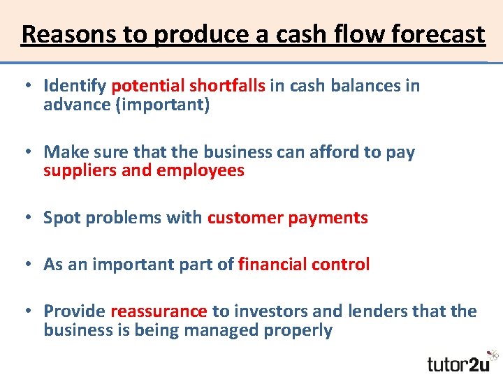 Cash Flow Forecasting STARTER Think about the bill
