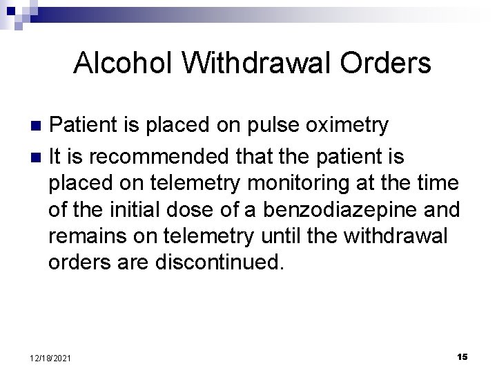 Acute Care Management of Alcohol Withdrawal Objectives At