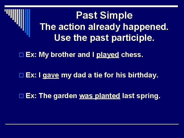 Verb Tenses Verb Tense o An action expressed