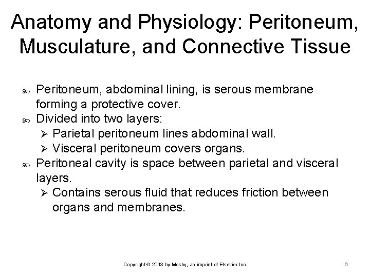 Chapter 13 Abdomen and Gastrointestinal System Copyright 2013