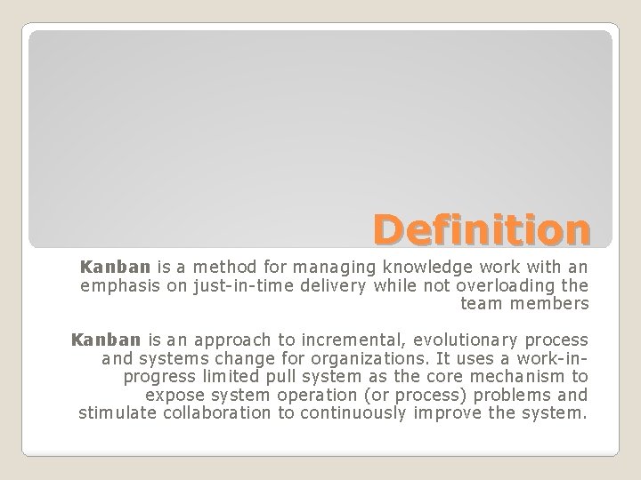 Kanban Signboard Definition Kanban is a method for