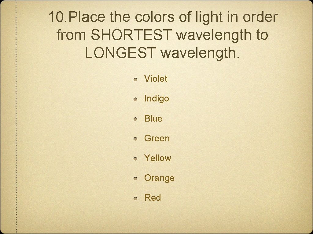Bellringer Which color of light bends the least