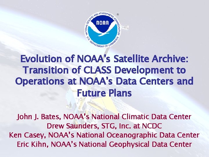 Evolution of NOAAs Satellite Archive Transition of CLASS