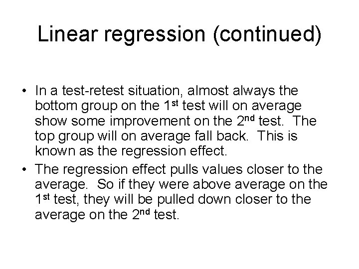 Linear regression continued In a testretest situation almost