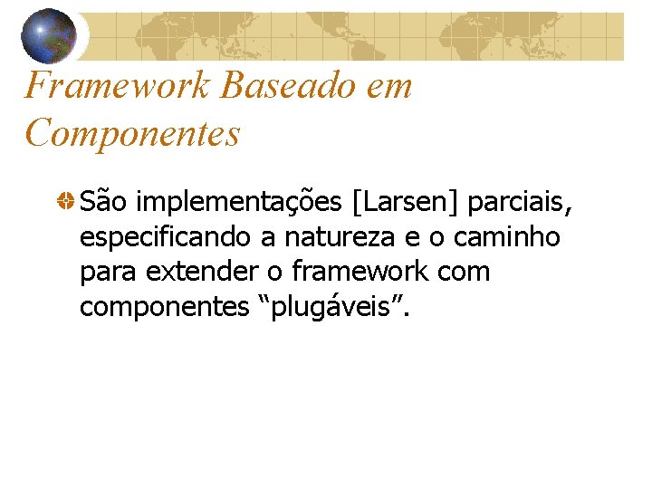 ComponentBased Frameworks for ECommerce Agnaldo Kiyoshi Noda Framework