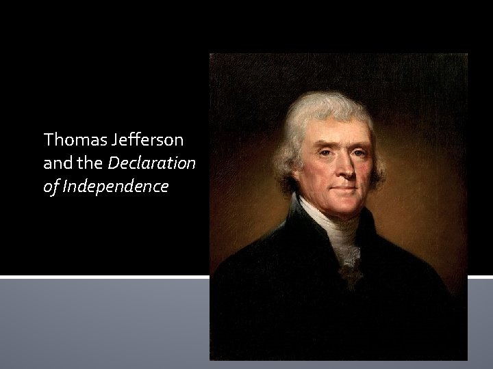 Thomas Jefferson and the Declaration of Independence Main