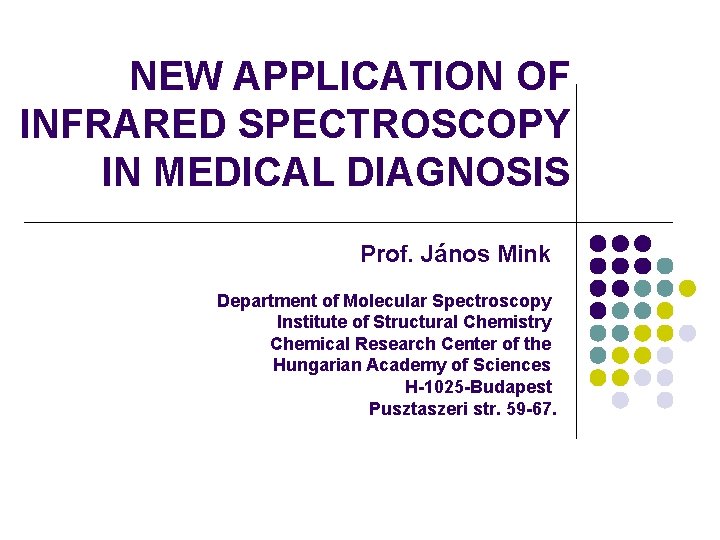 NEW APPLICATION OF INFRARED SPECTROSCOPY IN MEDICAL DIAGNOSIS