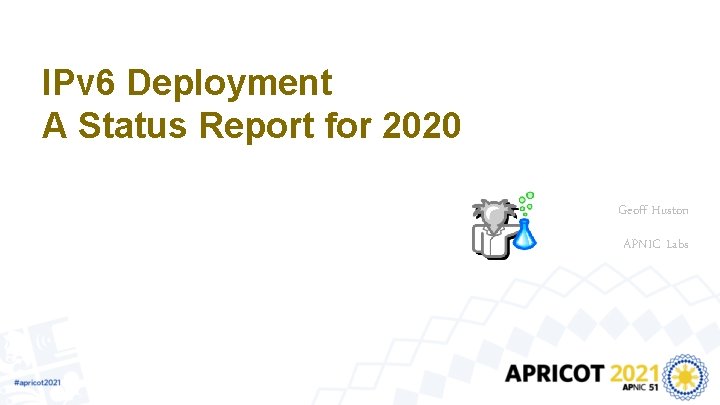 IPv 6 Deployment A Status Report for 2020