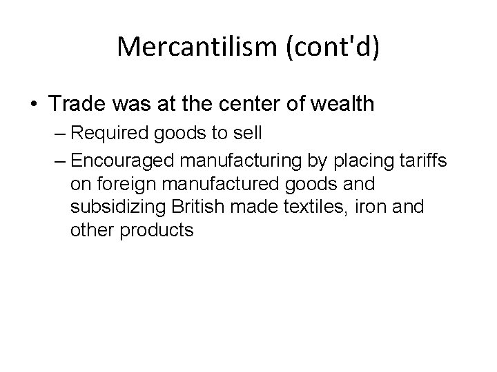 The British Colonial System Colonies had great deal