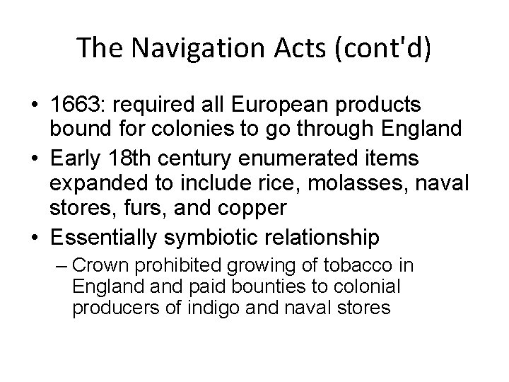 The British Colonial System Colonies had great deal