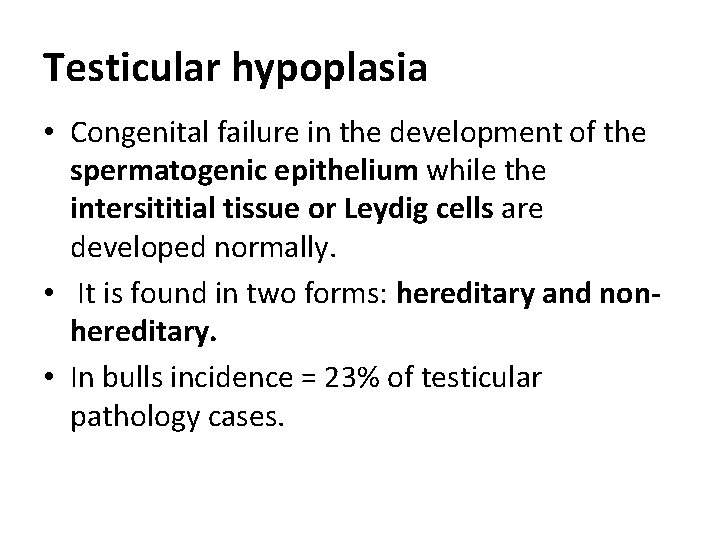 Testicular Hypoplasia and Testicular Degeneration Prepared by Dr