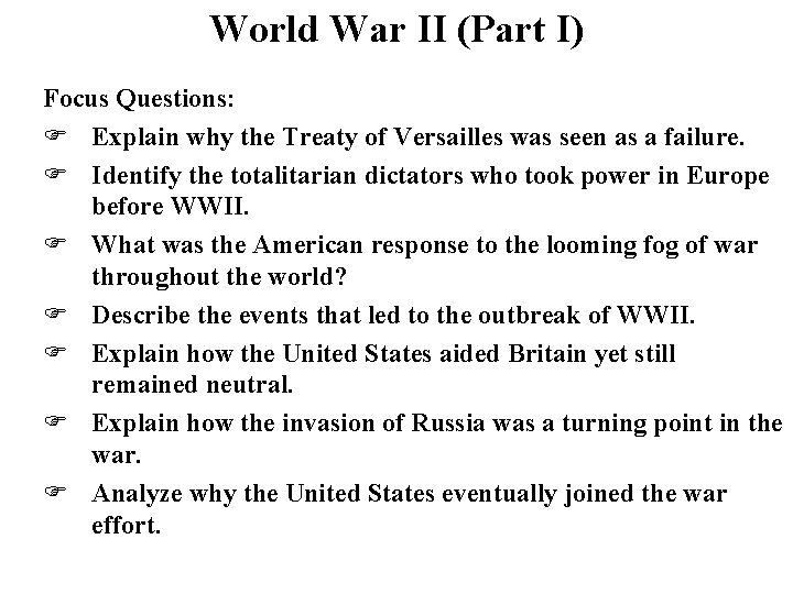 World War II Part I Focus Questions Explain