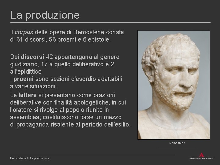 DEMOSTENE Dati biografici La vita di Demostene movimentata