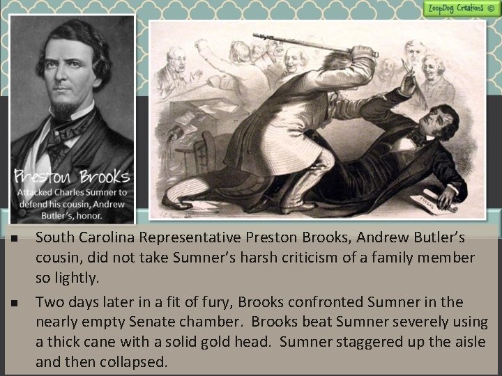 VOCABULARY Charles Sumner Preston Brooks Dred Scott n