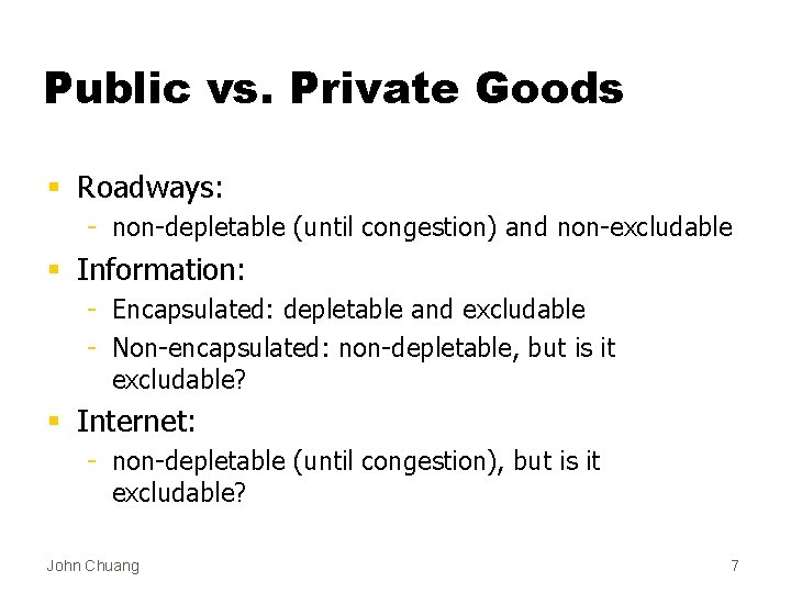 Internet Economics John Chuang School of Information Management