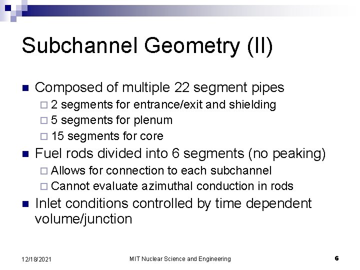 The Use of RELAP 53 D for Subchannel