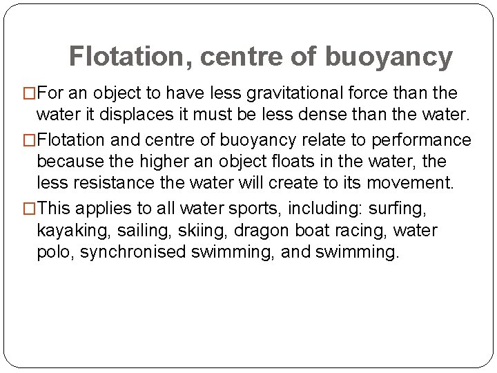 BIOMECHANICS FLUID MECHANICS STUDENTS LEARN ABOUT Flotation centre