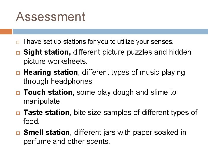 THE FIVE SENSES Kindergarten Standard 4 a Observe