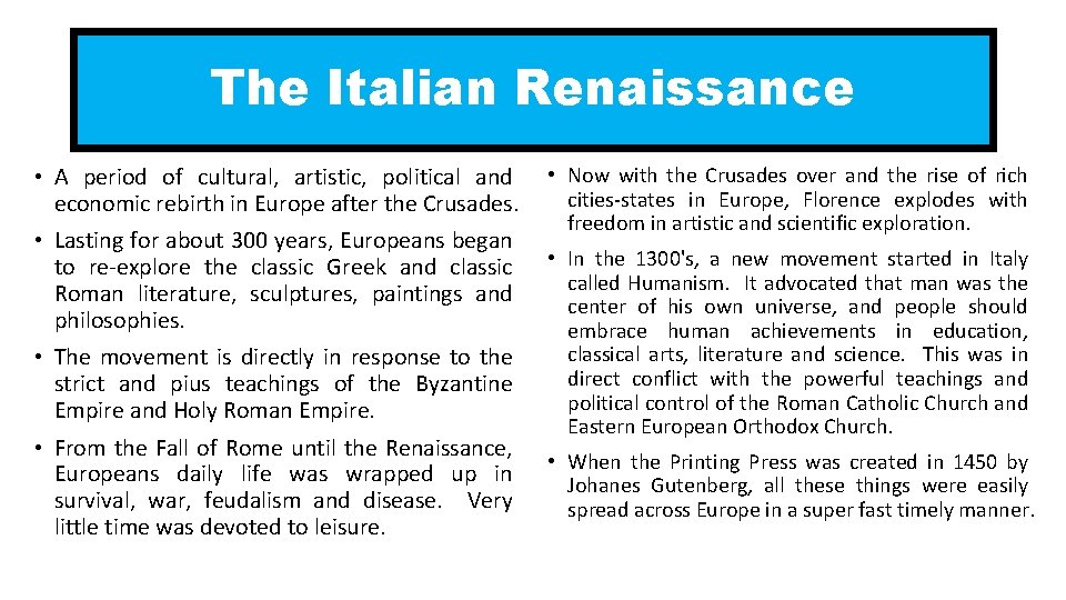 The Italian Renaissance A period of cultural artistic