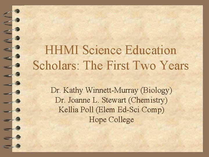 HHMI Science Education Scholars The First Two Years