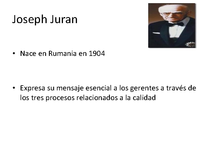 Joseph Juran Nace en Rumania en 1904 Expresa
