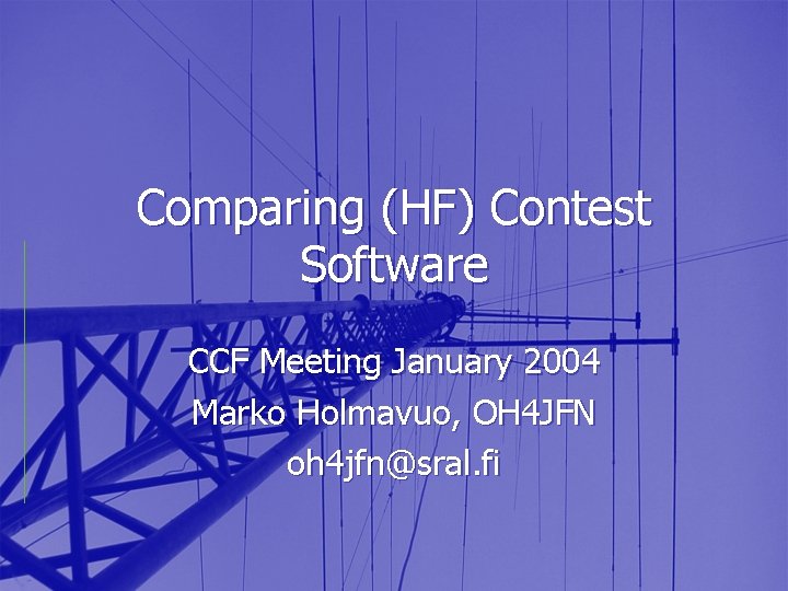 Comparing HF Contest Software CCF Meeting January 2004