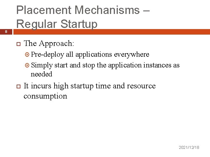 EFFICIENT APPLICATION PLACEMENT IN A DYNAMIC HOSTING PLATFORM
