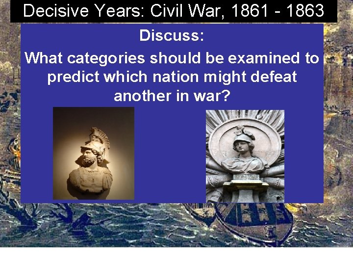 Decisive Years Civil War 1861 1863 Outline I