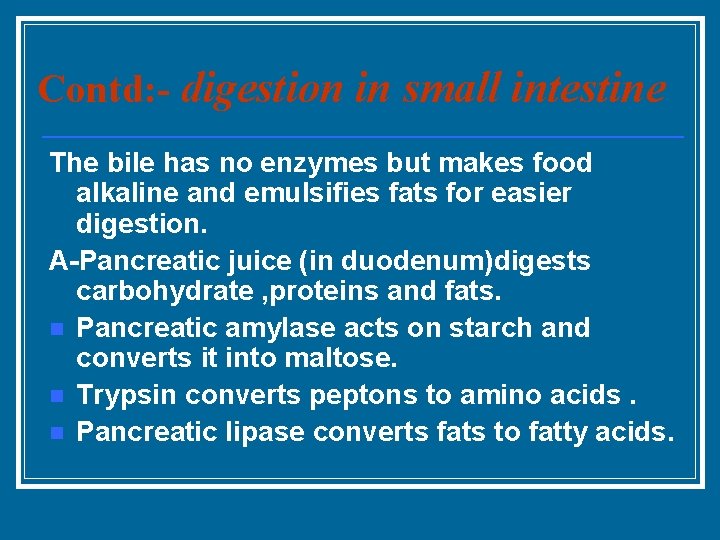 Content Alimentary canal Digestive glands Digestion Absorption Assimilation