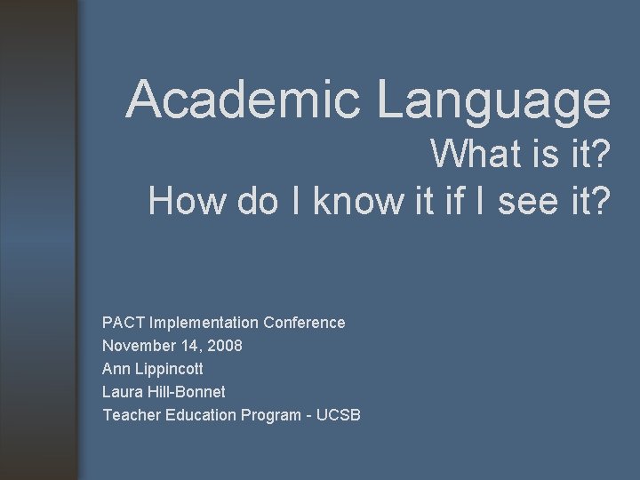 Academic Language What is it How do I