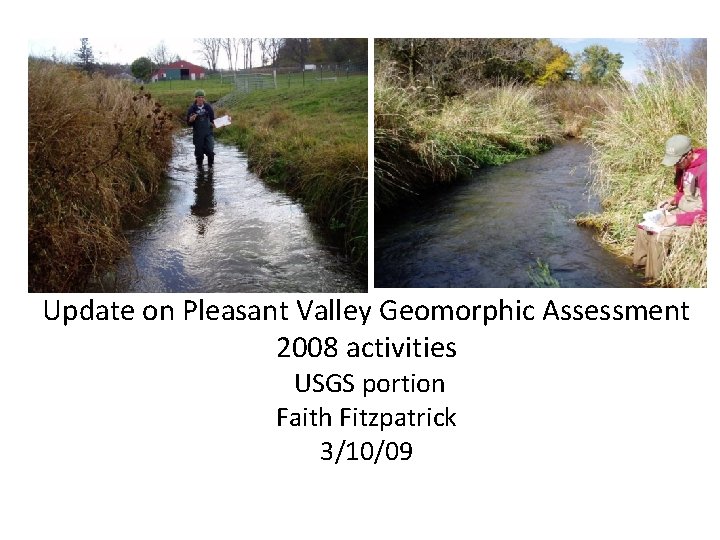 Update on Pleasant Valley Geomorphic Assessment 2008 activities