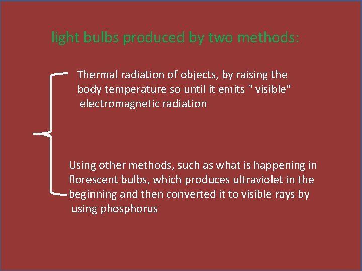 Light and heat different types of light bulbs