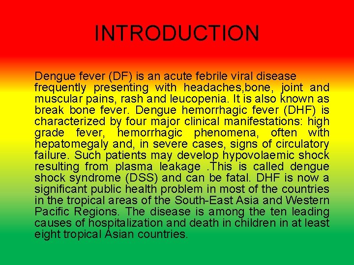 Dengue Fever INTRODUCTION Dengue fever DF is an