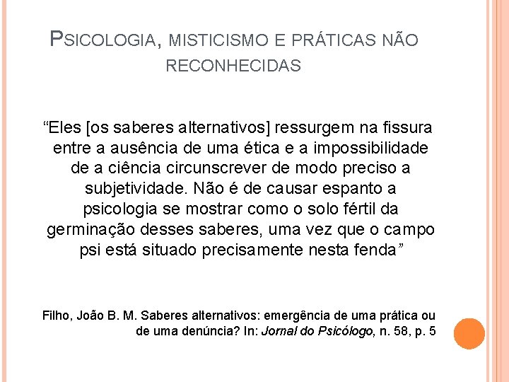 PSICOLOGIA MISTICISMO E PRTICAS NO RECONHECIDAS Aproximaes e