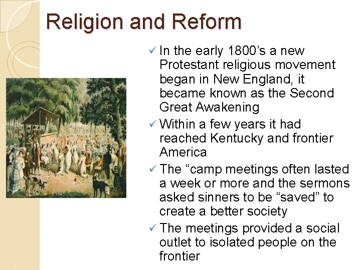 Religion and Reform In the early 1800s a
