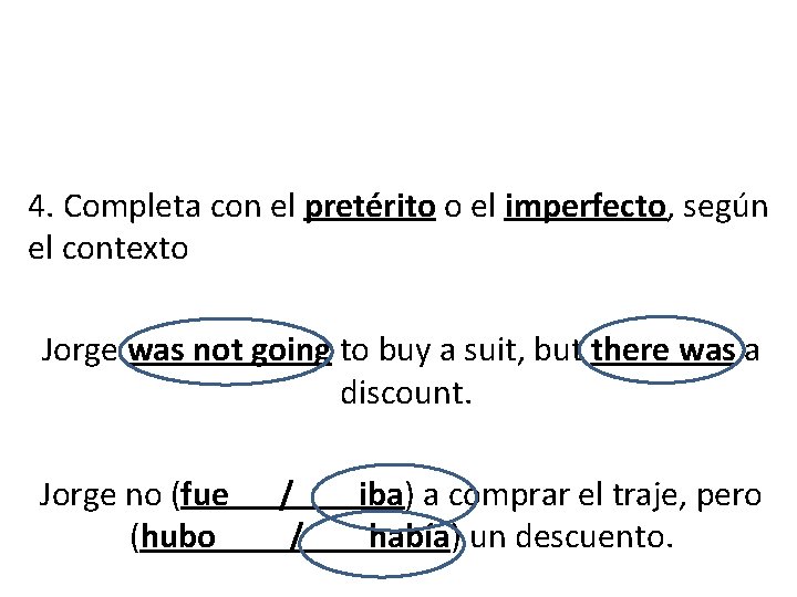 1 Completa con el preterito o el imperfecto