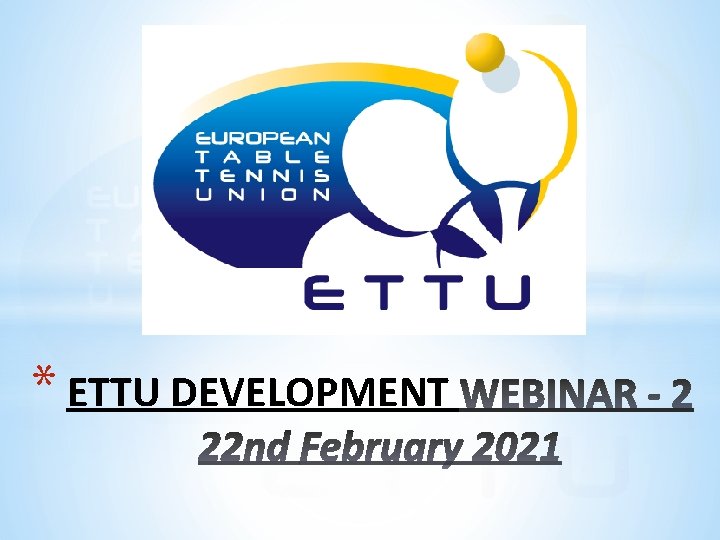 ETTU DEVELOPMENT 2021 has started with a great