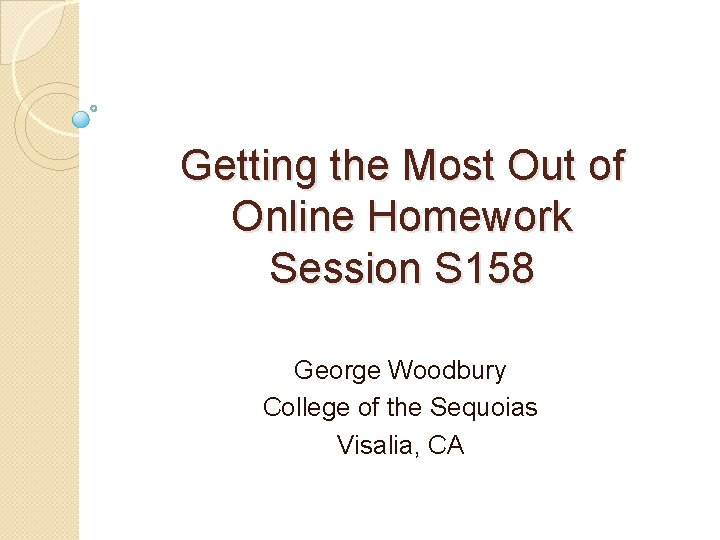 Getting the Most Out of Online Homework Session