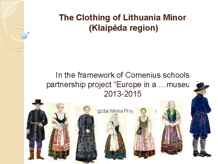 The Clothing of Lithuania Minor Klaipda region In