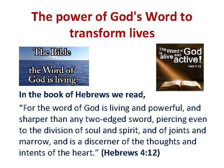 The power of Gods Word to transform lives