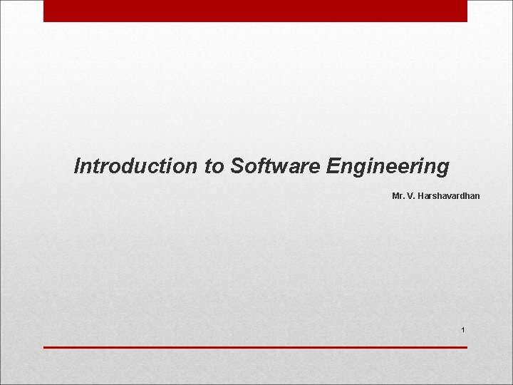 Introduction to Software Engineering Mr V Harshavardhan 1