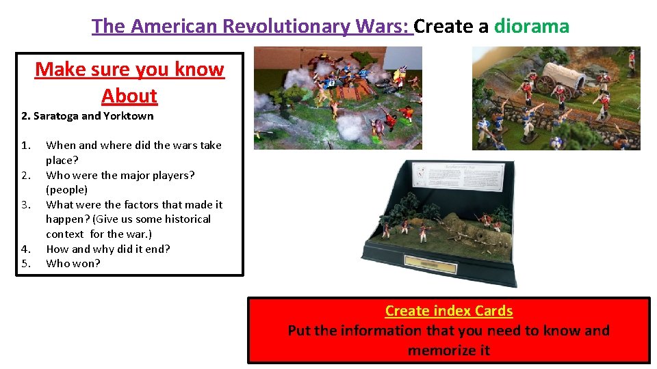The American Revolutionary Wars Create a diorama Make