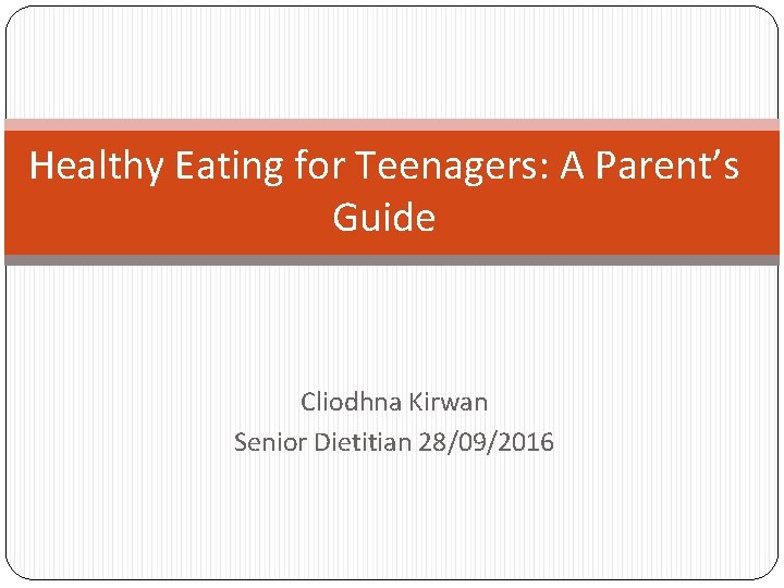 Healthy Eating for Teenagers A Parents Guide Cliodhna