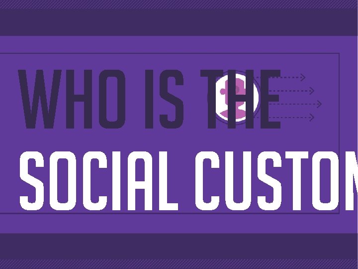 THE UNDENIABLE AUTHORITY OF THE SOCIAL CUSTO THE