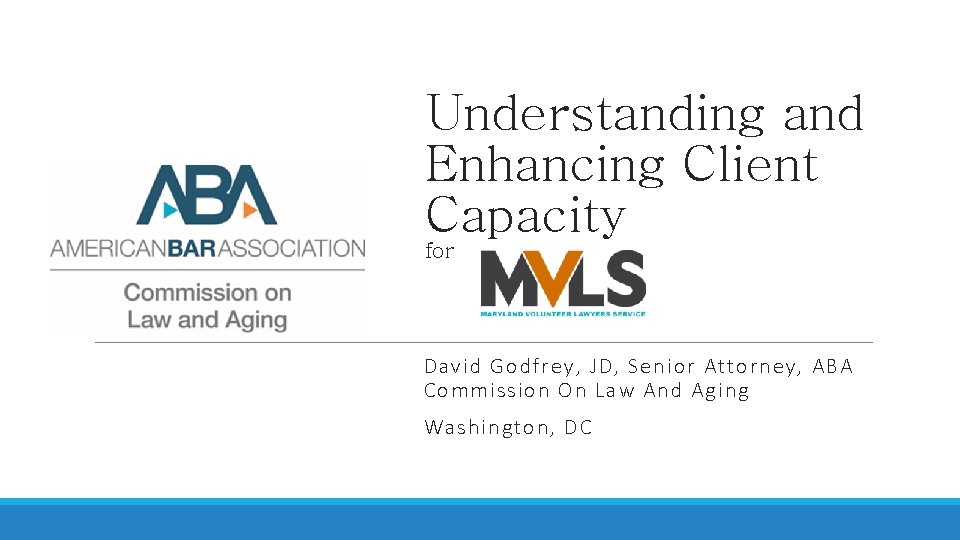 Understanding and Enhancing Client Capacity for David Godfrey