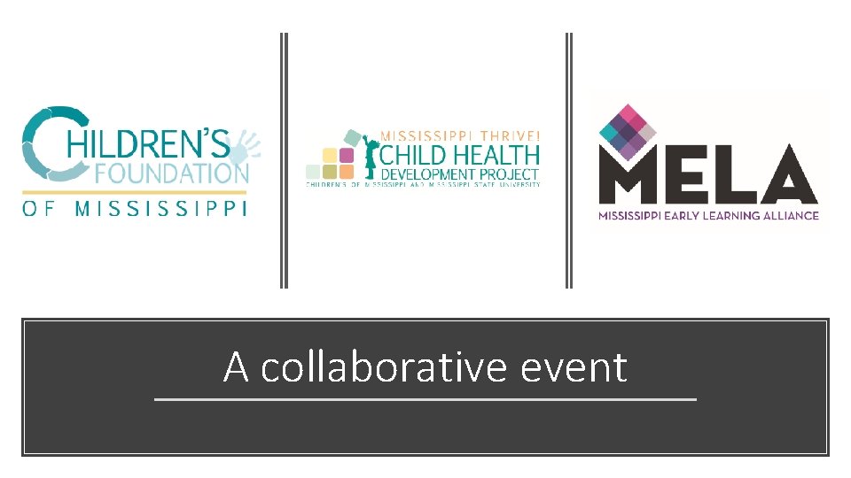 Welcome A collaborative event Goals The overall goal