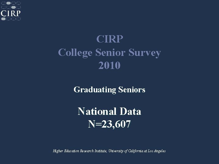CIRP College Senior Survey 2010 Graduating Seniors National