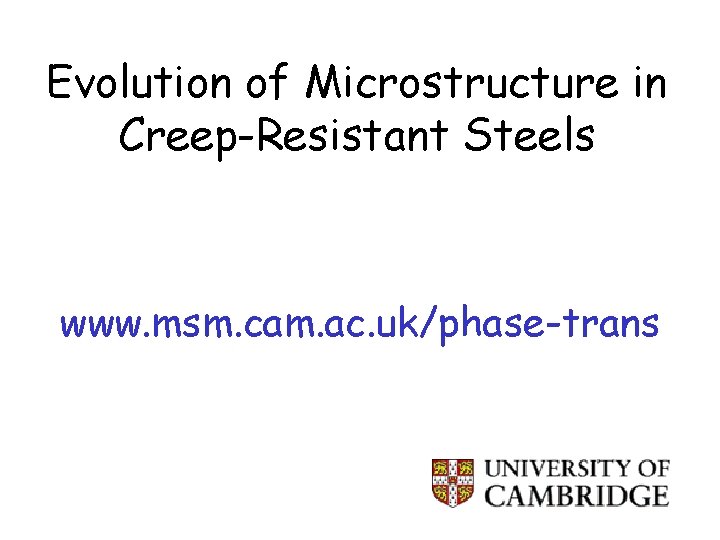 Evolution of Microstructure in CreepResistant Steels www msm