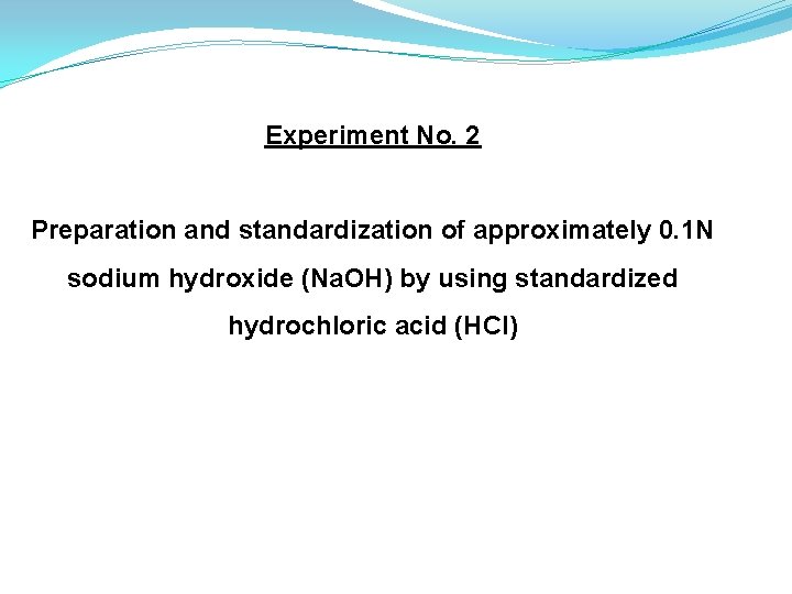 Experiment No 2 Preparation and standardization of approximately