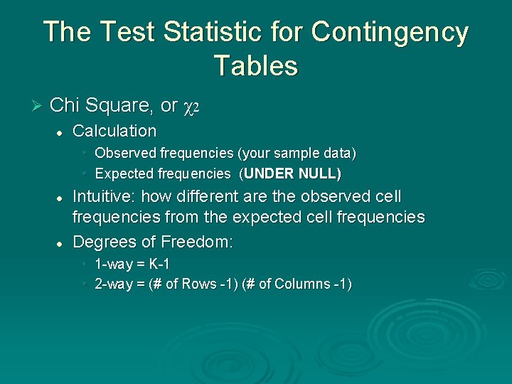 Contingency Tables cross tabs Generally used when variables
